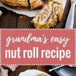 Easy Nut Roll Recipe | Plated Cravings