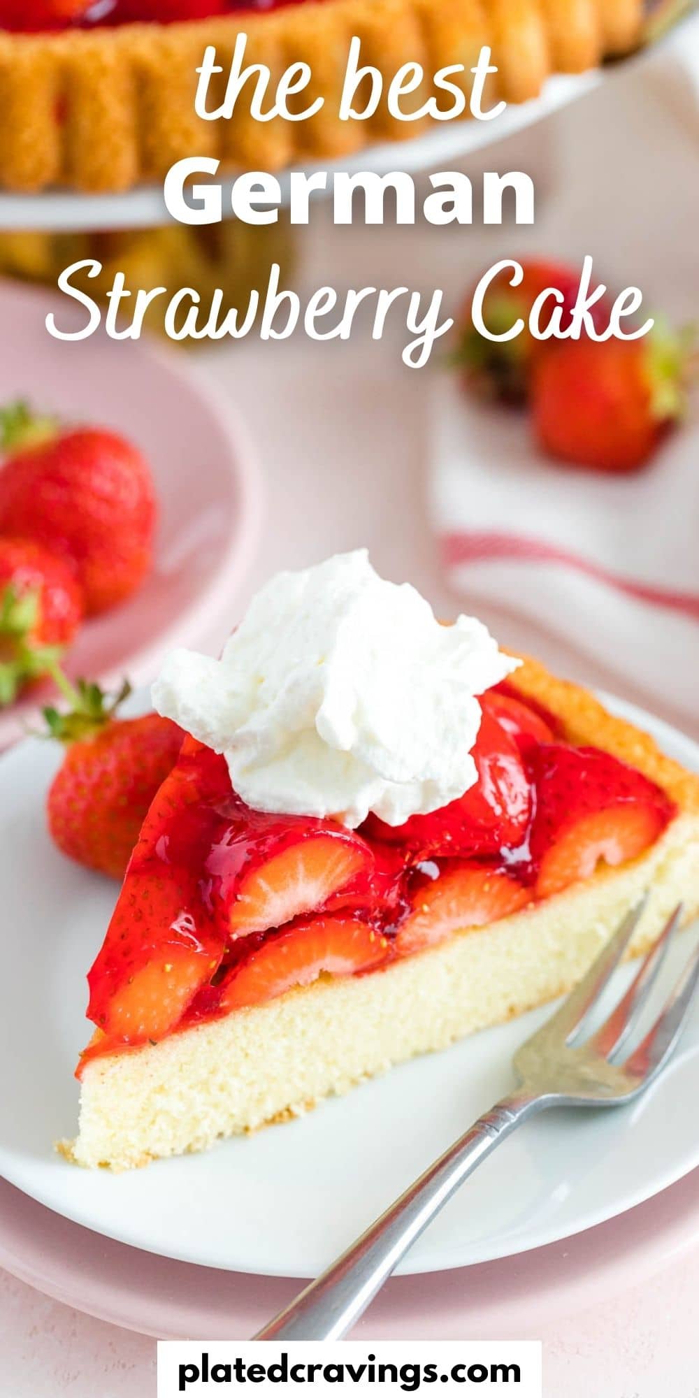 German Strawberry Cake {Erdbeerkuchen} - Plated Cravings