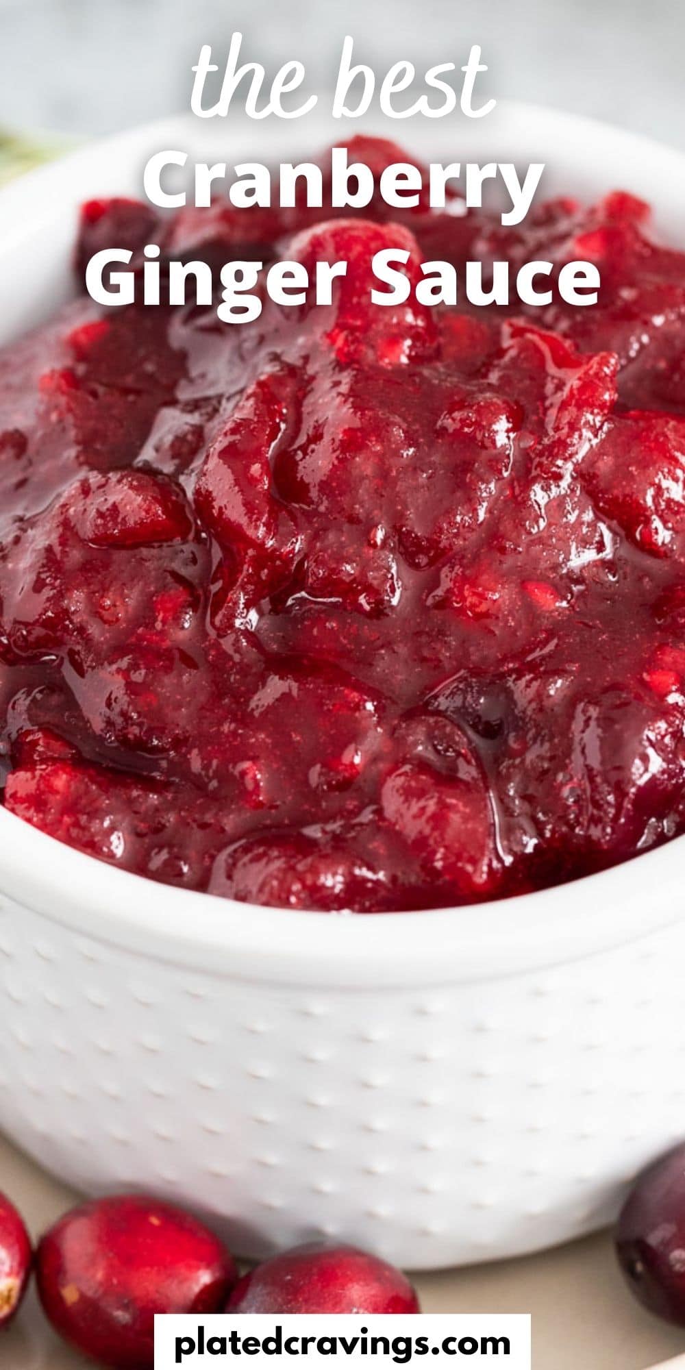 Ginger Cranberry Sauce - Plated Cravings